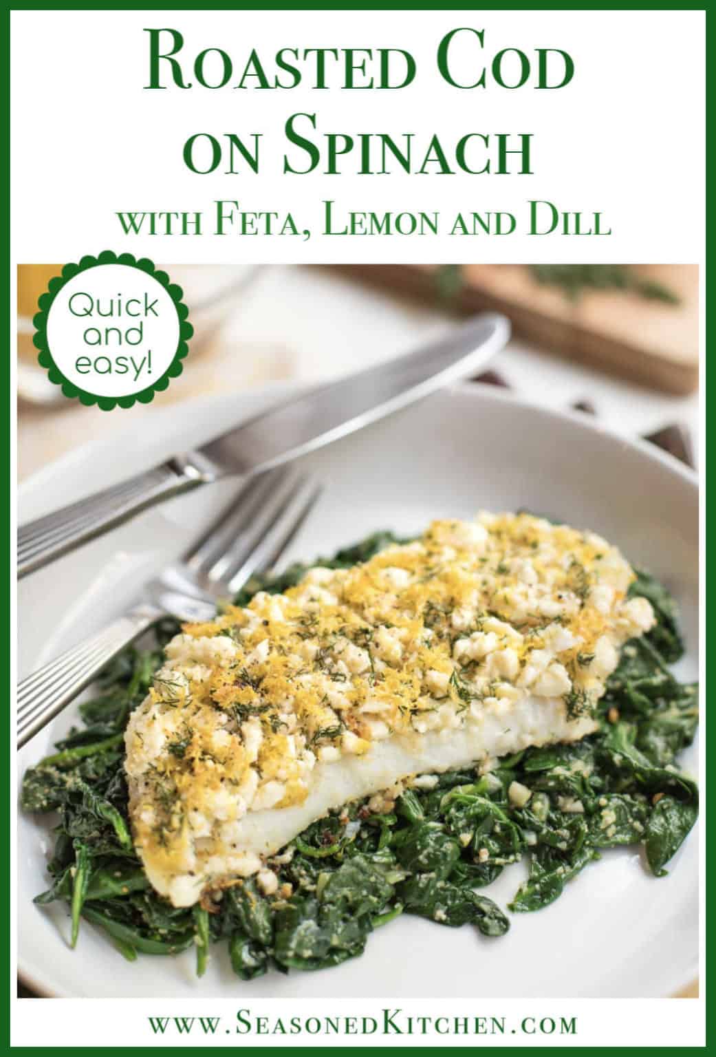 Baked Cod with Lemon & Dill on Spinach - A Well-Seasoned Kitchen